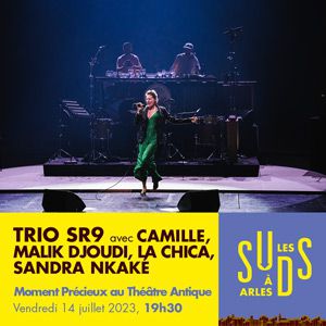 Concert Trio Sr9 Avec Camille, Malik Djoudi, La Chica, Sandra Nkaké : Billet, place & tournée ...